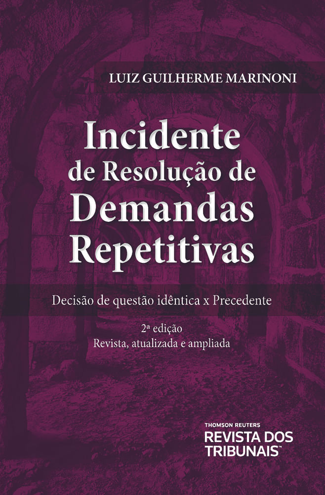 Incidente de Resolução de Demandas Repetitivas 2º edição | Livraria RT Incidente de Resolução de Demandas Repetitivas 2º edição | Livraria RT